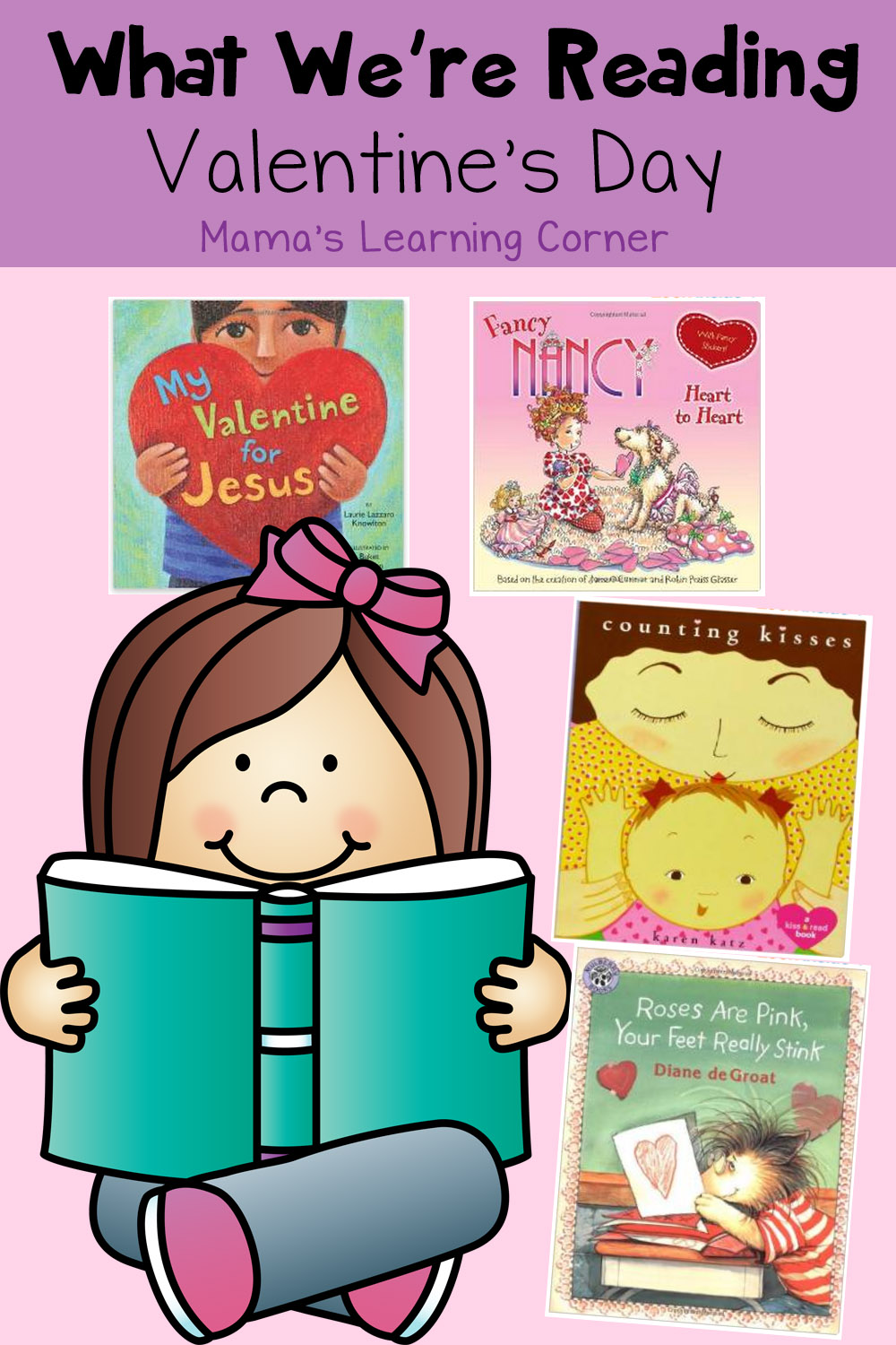 What We’re Reading: Valentine’s Day Edition - Mamas Learning Corner