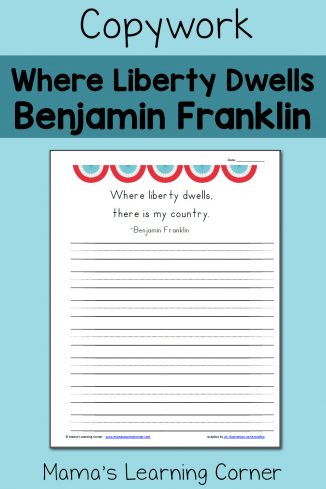 Copywork: "Where liberty dwells..." by Benjamin Franklin - Mamas ...
