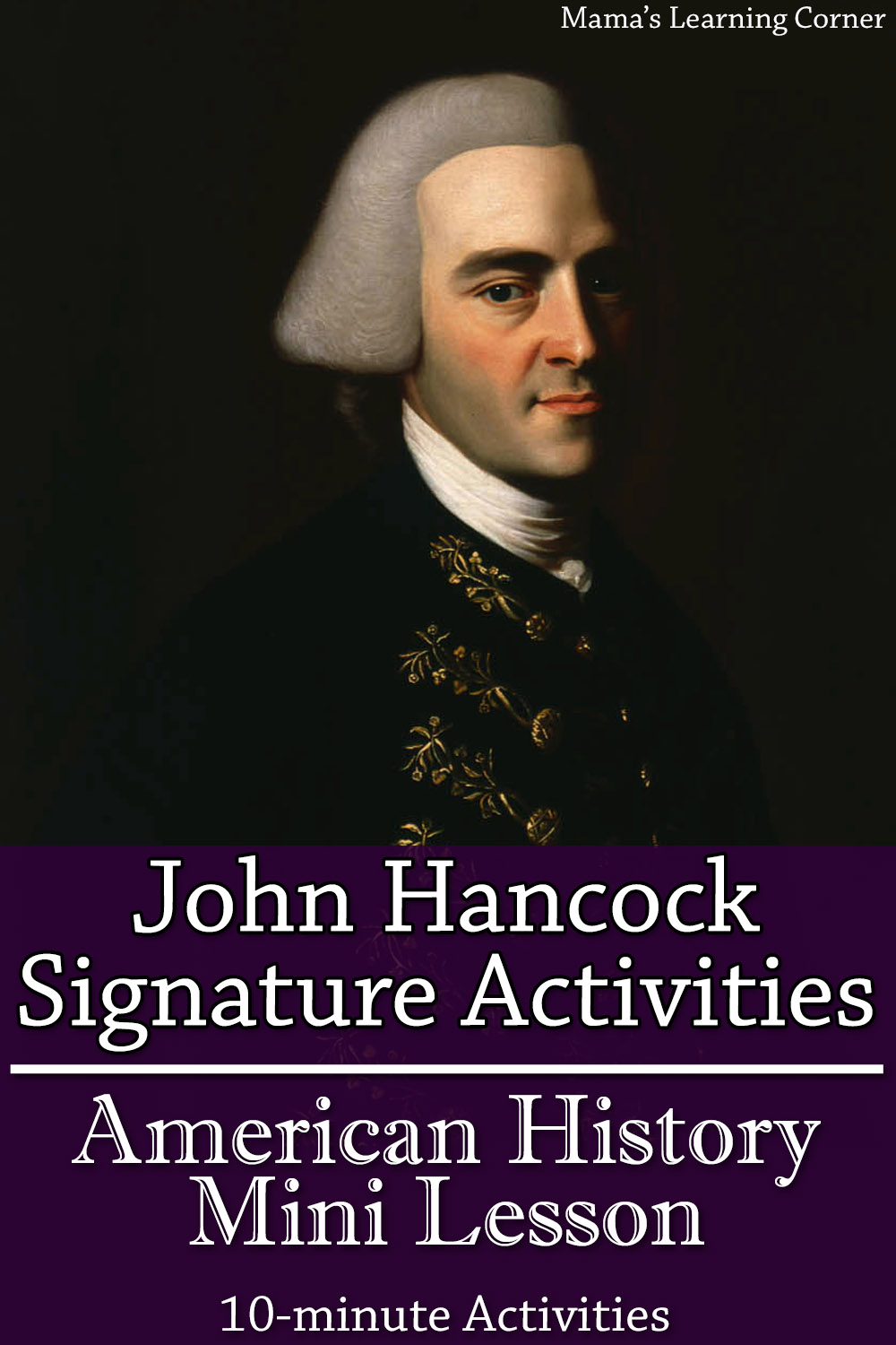 John Hancock Signature Activities + Declaration of Independence Lesson ...