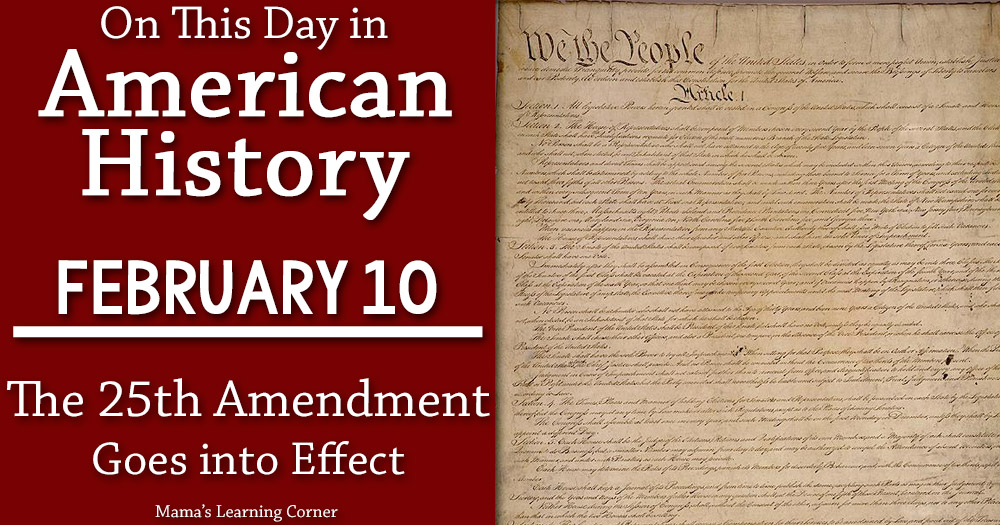 On This Day in American History: February 10 - 25th Amendment Goes Into ...